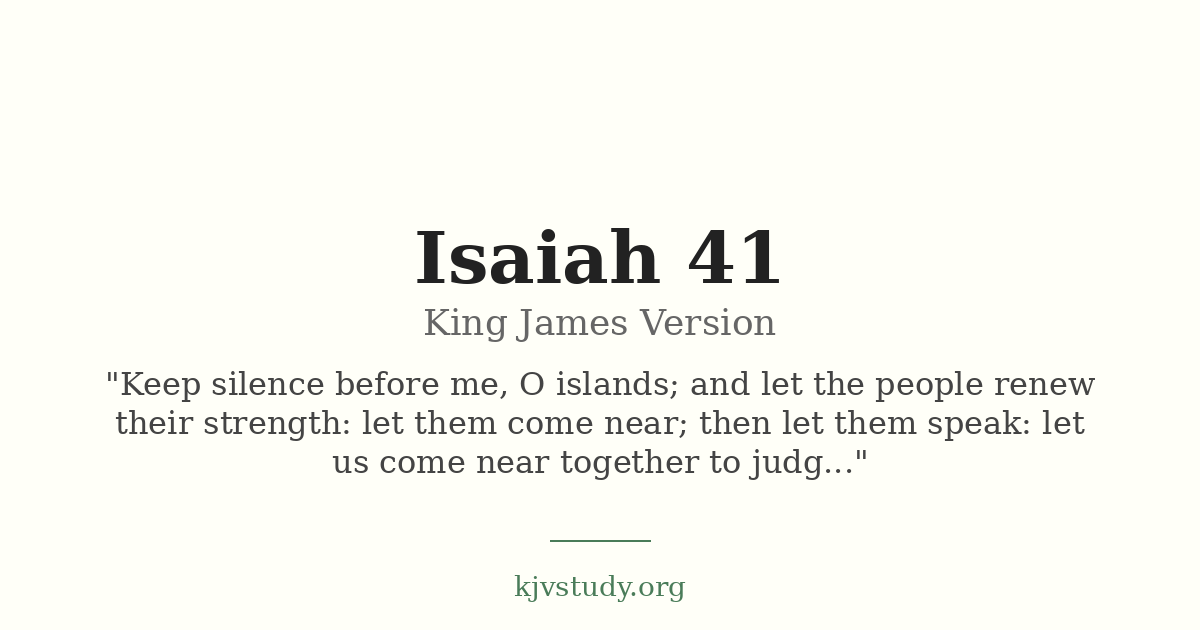 Isaiah 41 - KJV Bible