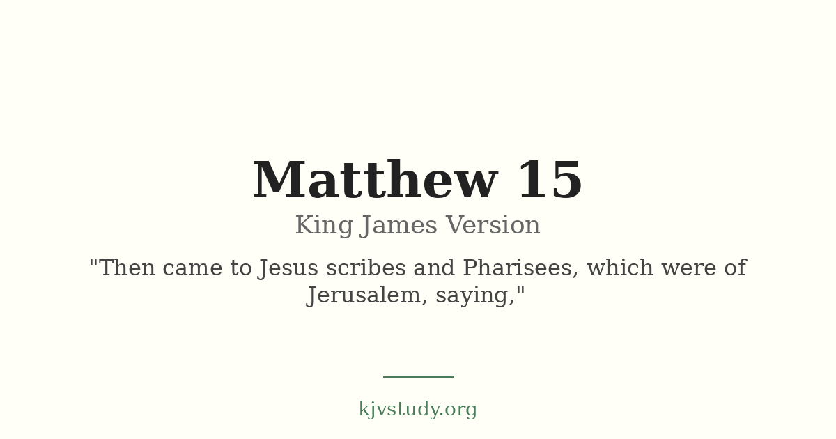 Matthew 15 - KJV Bible