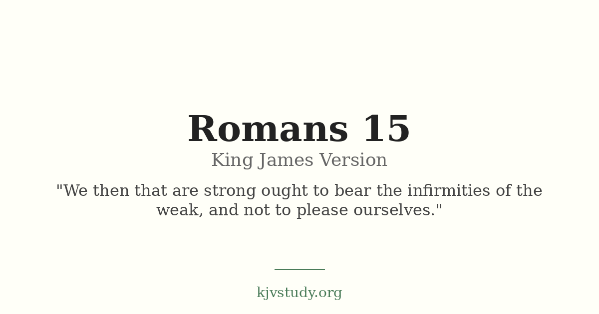 Romans 15 - KJV Bible